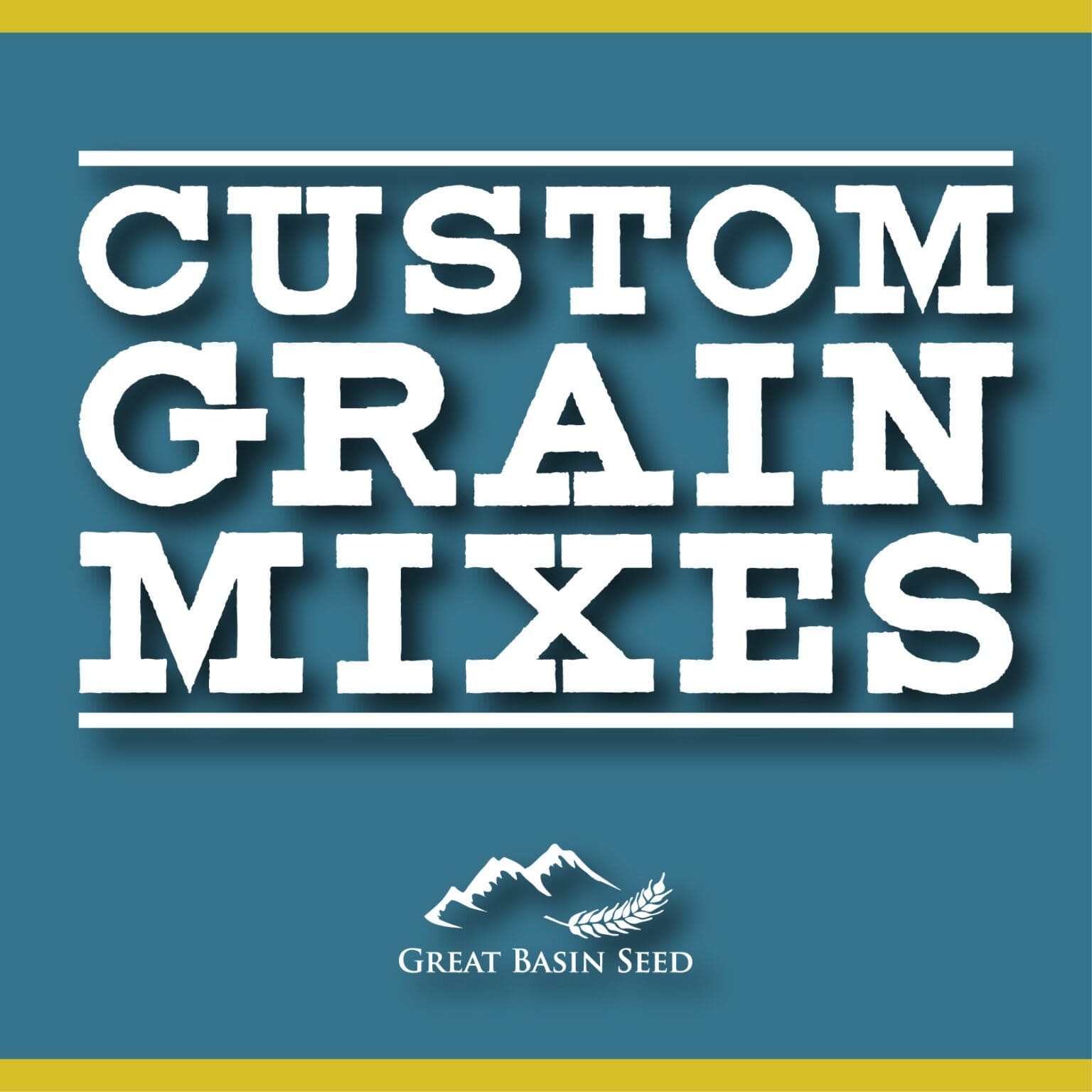 Custom Grain Mixes - Great Basin Seed